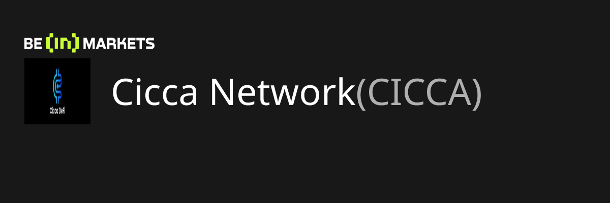 Cicca Network (CICCA) 価格, 時価総額, 図表およびファンダメンタルズ情報 - BeInCrypto Japan