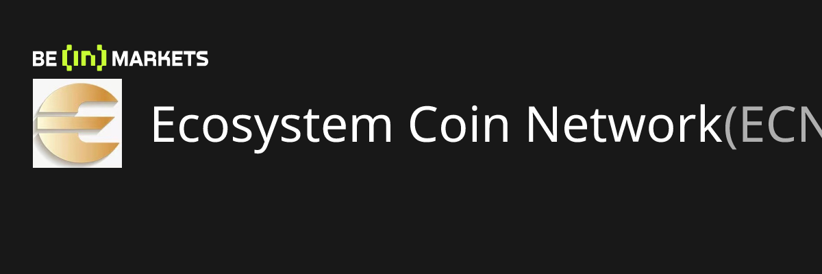 Ecosystem Coin Network (ECN) 価格, 時価総額, 図表およびファンダメンタルズ情報 - BeInCrypto Japan