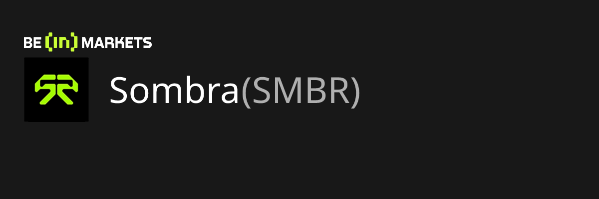 Sombra (SMBR) 価格, 時価総額, 図表およびファンダメンタルズ情報 - BeInCrypto Japan