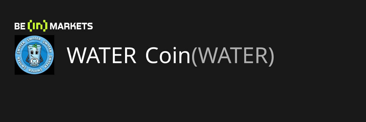 WATER Coin (WATER) 価格, 時価総額, 図表およびファンダメンタルズ情報 - BeInCrypto Japan